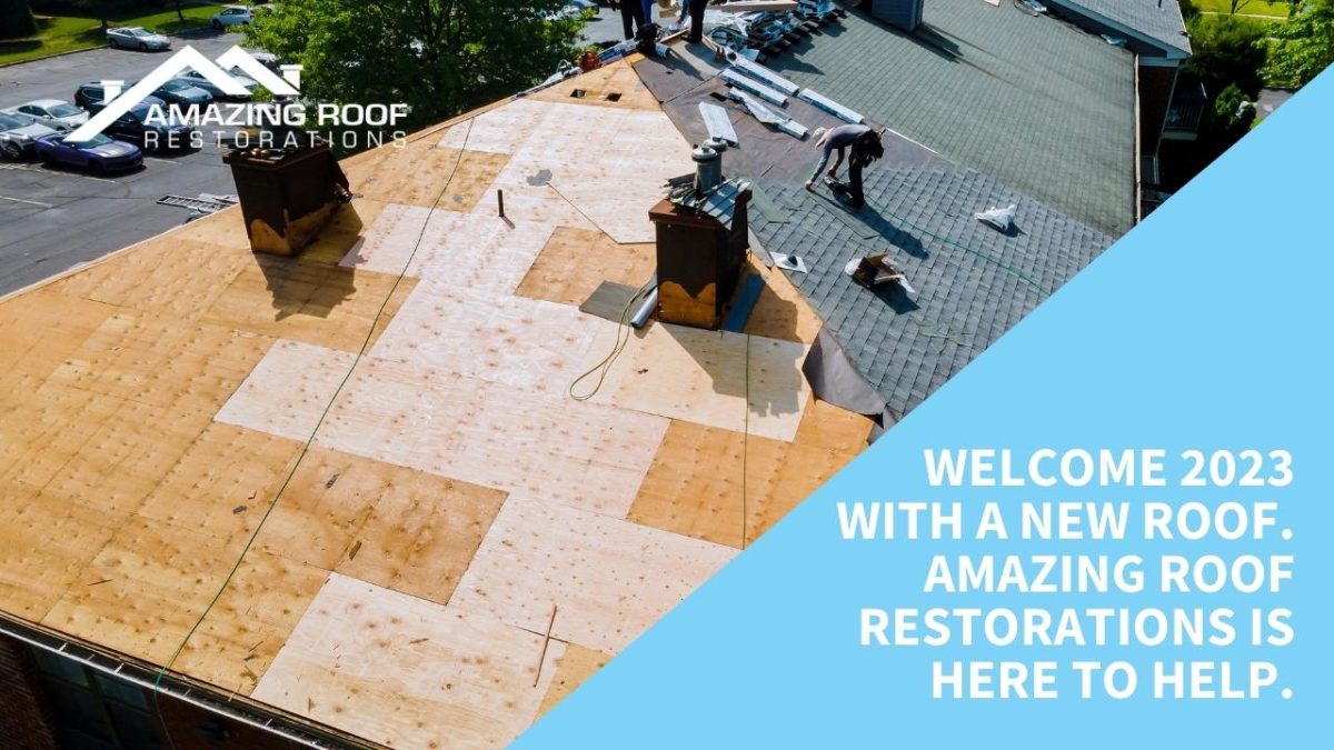 New Year, New Roof: 2023 Roofing Tips and Ideas | Amazing Roof Restoration
